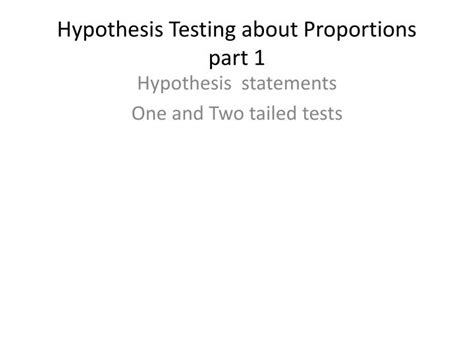 Ppt Hypothesis Testing About Proportions Part 1 Powerpoint Presentation Id 4935884