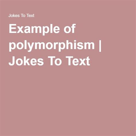 Example Of Polymorphism Jokes To Text