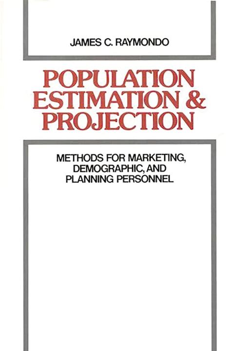 Population Estimation And Projection Methods For Marketing