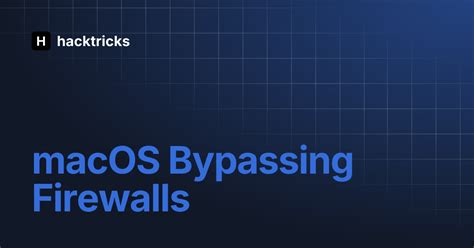 Macos Bypassing Firewalls Hacktricks