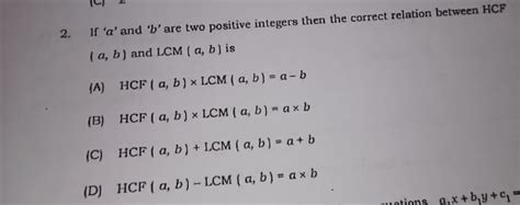 If A And B Are Two Positive Integers Then The Correct Relation Be
