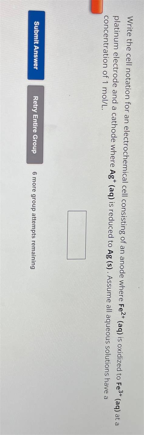 Solved Write The Cell Notation For An Electrochemical Cell Chegg Com