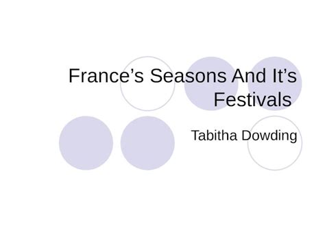 Ppt Frances Seasons And Its Festivals Tabitha Dowding Dokumentips
