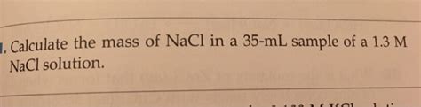 Solved Calculate The Mass Of NaCl In A ML Sample Of A Chegg Com