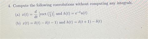 Solved Compute The Following Convolutions Without Chegg
