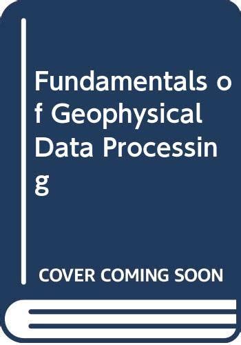 Fundamentals Of Geophysical Data Processing With Applications To