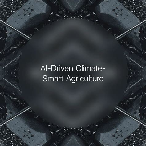 Ai Driven Climate Smart Agriculture → Term