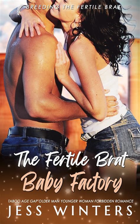 Amazon.com: The Fertile Brat Baby Factory: Taboo Age Gap Older Man Younger Woman Forbidden ...