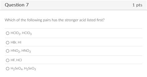 Solved Which of the following pairs has the stronger acid | Chegg.com