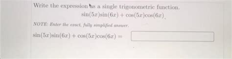 solved write the expression tis a single trigonometric