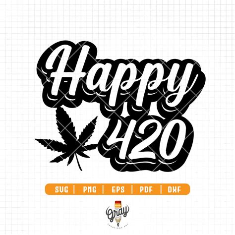 Happy 420 Svg 420 Svg Cannabis Leaf Svg Hemp Svg Rasta Svg