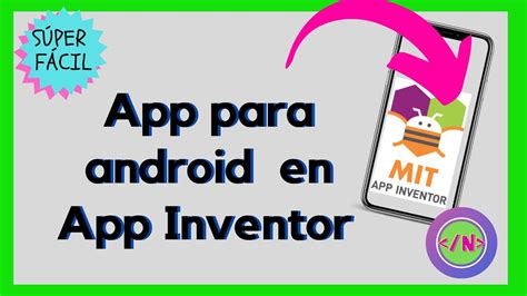 Cómo Hacer Tu Primera App En App Inventor Youtube