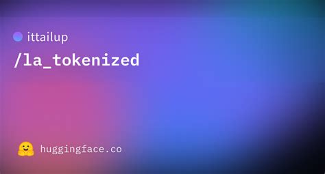 Ittailuplatokenized · Datasets At Hugging Face