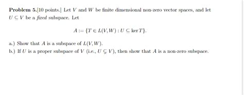 Solved Problem 5 [10 Points ] Let V And W Be Finite