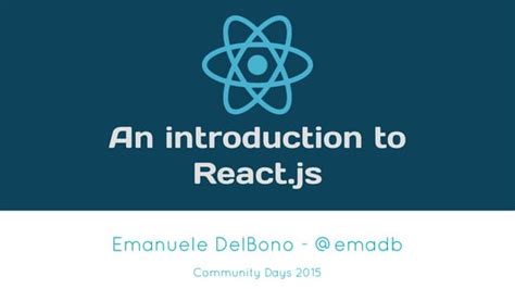 Presentation On An Introduction To Reactjs Pptx