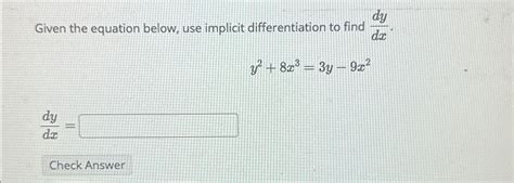 Solved Given The Equation Below Use Implicit