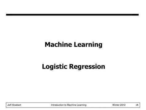 Ppt Machine Learning Logistic Regression Powerpoint Presentation