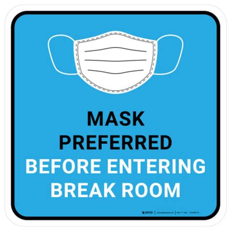 Mask Preferred Before Entering Break Room Blue Floor Sign