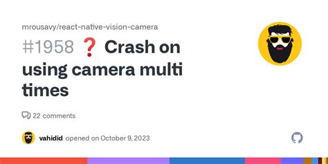 Crash On Using Camera Multi Times Issue Mrousavy React Native Vision Camera GitHub