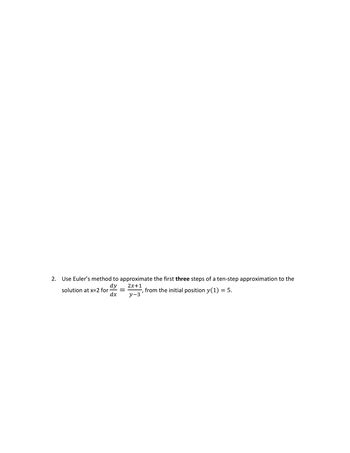 Answered Use Euler S Method To Approximate The First Three Steps Of A Ten Step Approximation
