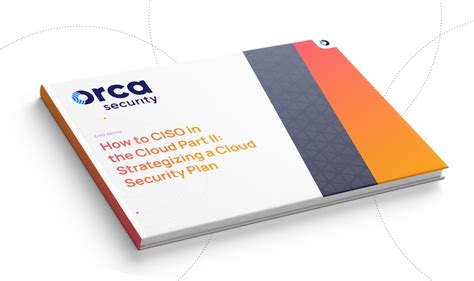 How To Ciso In The Cloud Part 2 Orca Security