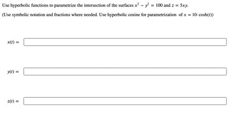 Solved Use Hyperbolic Functions To Parametrize The Chegg