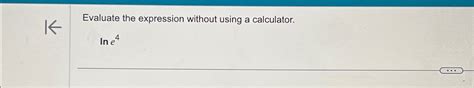 Solved Evaluate The Expression Without Using A