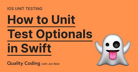 How To Unit Test Optionals In Xctest Quality Coding