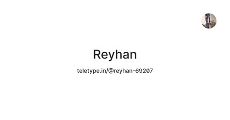 Reyhan — Teletype