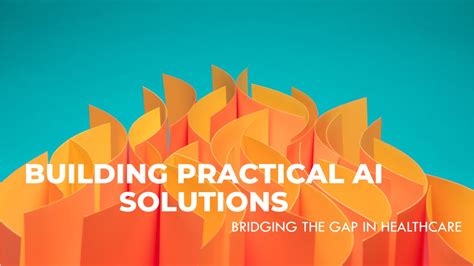 Bridging The Gap Building Practical Data Driven Ai Solutions For Healthcare Systems