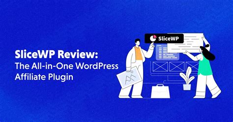 Slicewp Plugin Review The Easy To Use Wordpress Affiliate Plugin