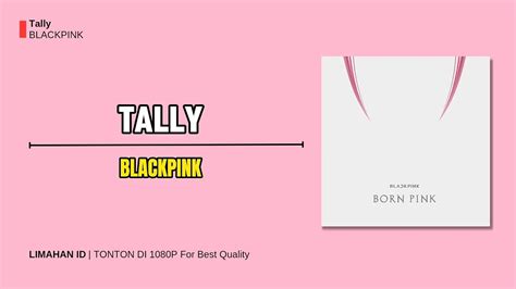 Blackpink Tally Terjemahan Indonesia Youtube