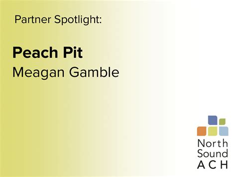 Peach Pit North Sound Ach Resource Library