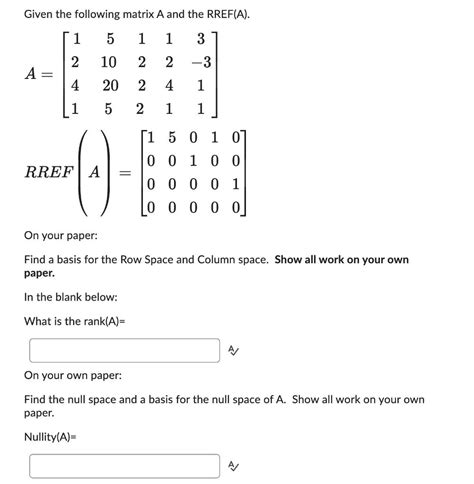 Solved Given the following matrix A and the RREF(A). | Chegg.com
