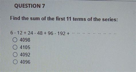 Solved Find The Sum Of The First Terms Of The Series Chegg Com