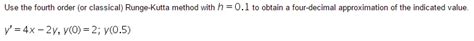 solved use the fourth order or classical runge kutta