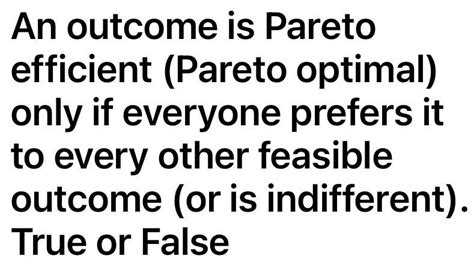 [answered] An Outcome Is Pareto Efficient Pareto Optimal Only If Kunduz