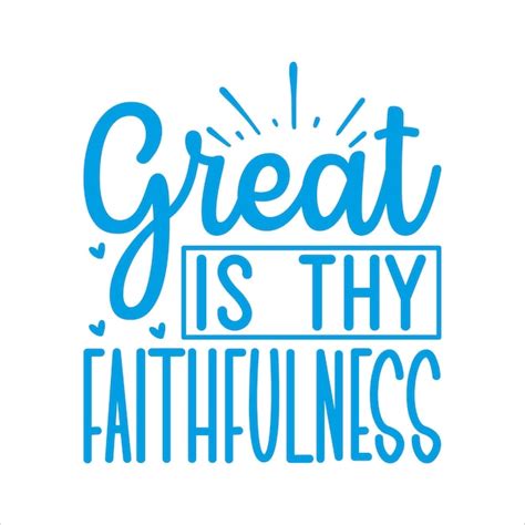 Premium Vector Great Is Thy Faithfulness