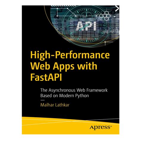 High Performance Web Apps With Fastapi By Malhar Lathkar Buy Online In