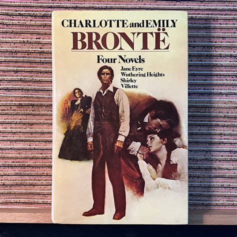 Four Novels Jane Eyre Wuthering Heights Shirley Villette By