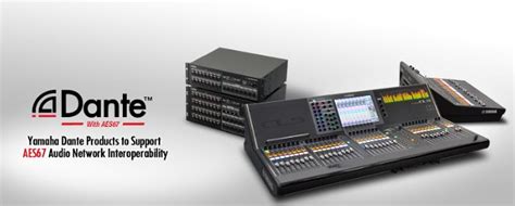 Yamaha Dante Products To Support Aes67 Audio Network Interoperability