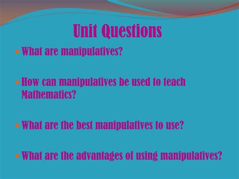 Ppt Why Is The Use Of Manipulatives Important In Math Instruction Powerpoint Presentation