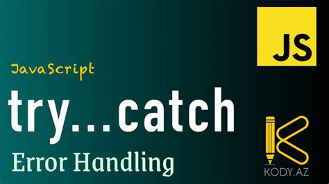 Javascript Trycatch Error Handling Try Catch Finally Kodyaz