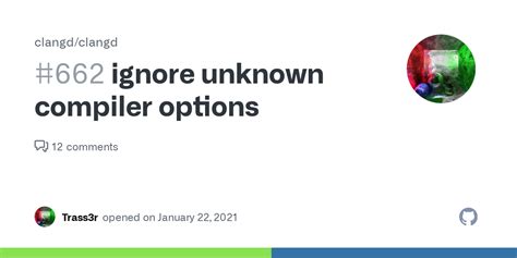 Ignore Unknown Compiler Options Issue Clangd Clangd GitHub