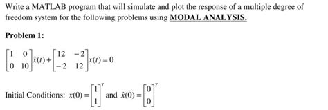Solved Write A MATLAB Program That Will Simulate And Plot Chegg Com