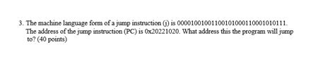 solved 3 the machine language form of a jump instruction
