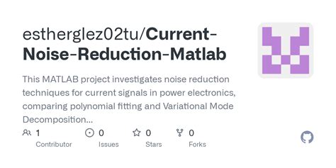 Github Estherglez02tucurrent Noise Reduction Matlab This Matlab