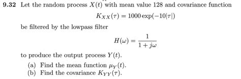 Solved 932 Let The Random Process Xt With Mean Value 128
