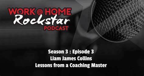 Liam James Collins Learning From A Coaching Master Work Home Rockstar