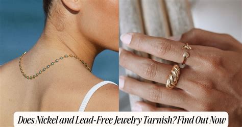 Does Nickel And Lead Free Jewelry Tarnish Find Out Now